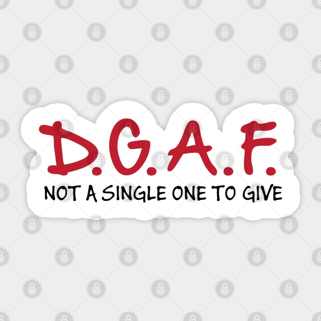 DGAF - Dgaf - Sticker | TeePublic DGAF - Dgaf - Sticker | TeePublic